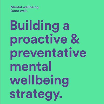 White paper: Building a proactive & preventative mental wellbeing ...