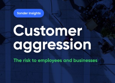 Sonder report: Customer aggression | Reward and Employee Benefits ...